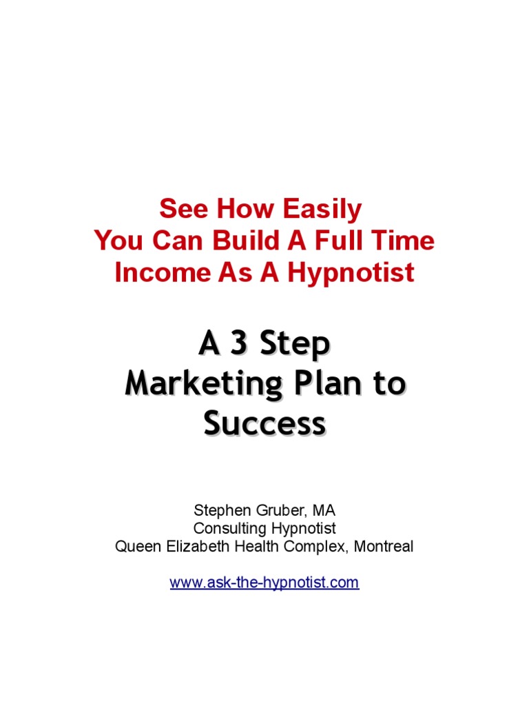 A 3 Step Marketing Plan To Success | PDF | Hypnosis | Advertising