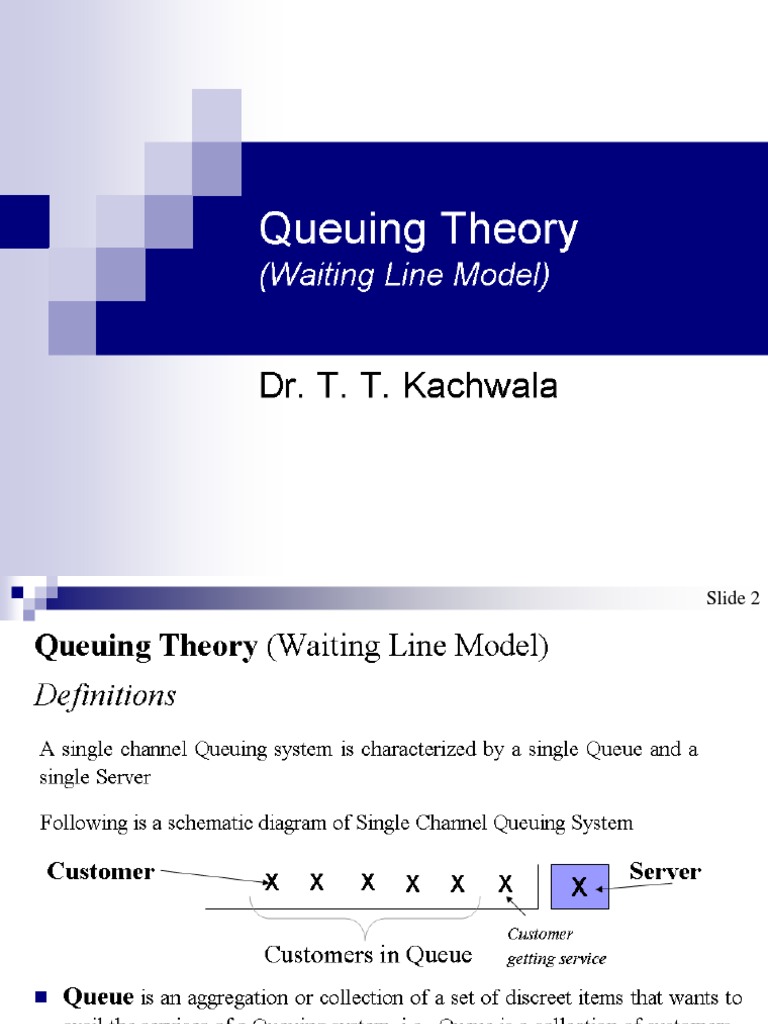 Queuing Theory: Dr. T. T. Kachwala | PDF | Queue (Abstract Data Type) | Scientific Modeling