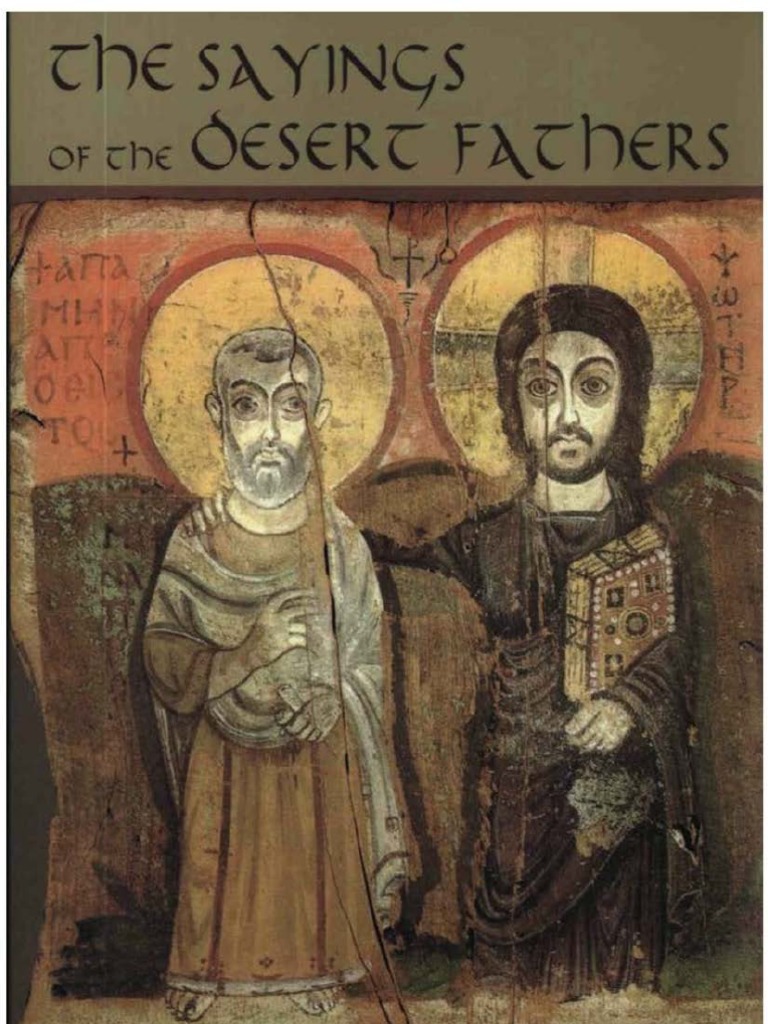 The Desert Fathers: Asceticism, Spirituality, and the Sayings of the ...