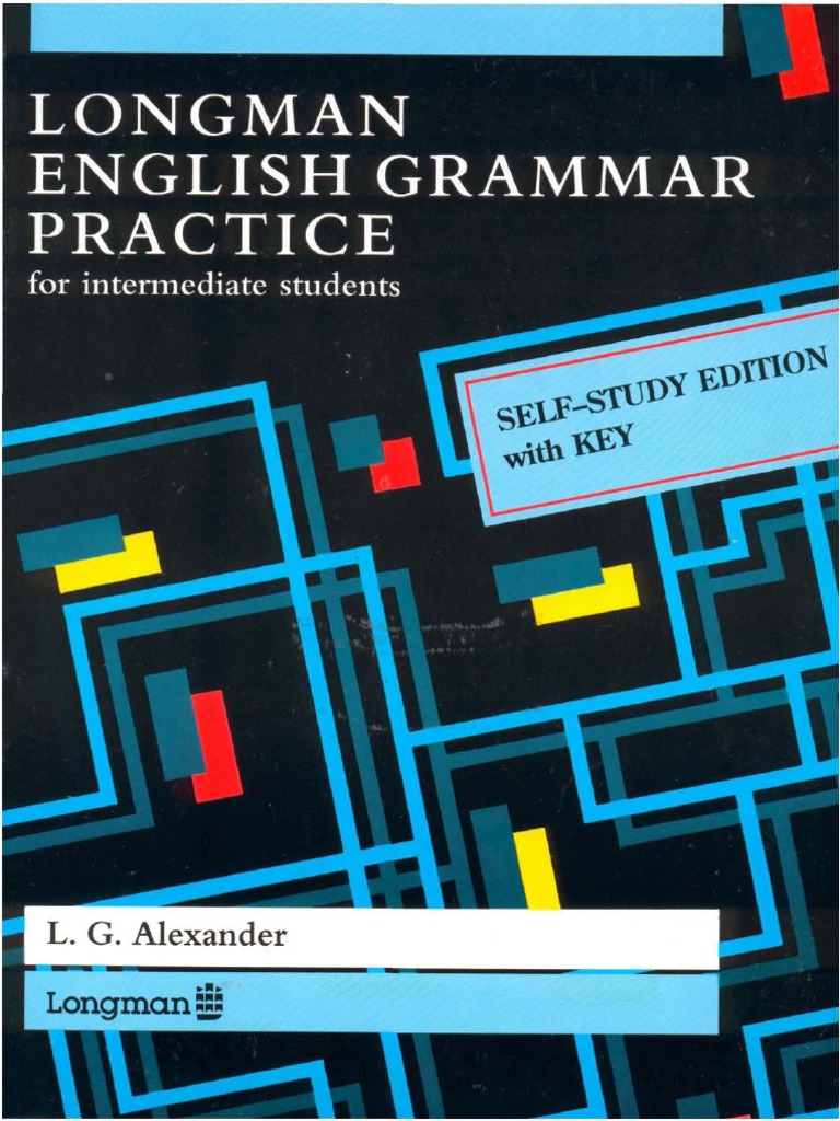 English Grammar Practice For Intermediate Students (By L. Alexander) | PDF