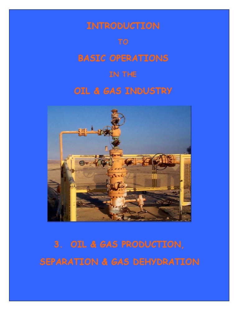 Crude Oil and Natural Gas Production, Separation, and Gas Dehydration ...