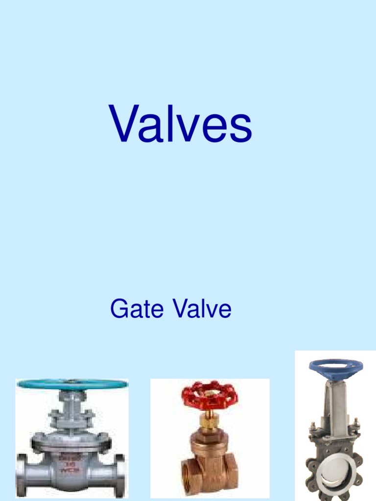 Valves Presentation | PDF | Valve | Pipe (Fluid Conveyance)