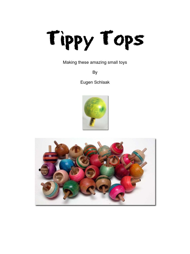 How to Make Tippy Tops: A Guide | PDF | Drill | Woodworking