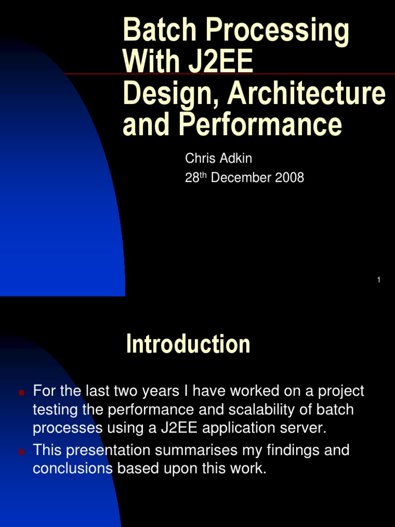 Batch Processing With J2EE Design, Architecture and Performance | PDF ...