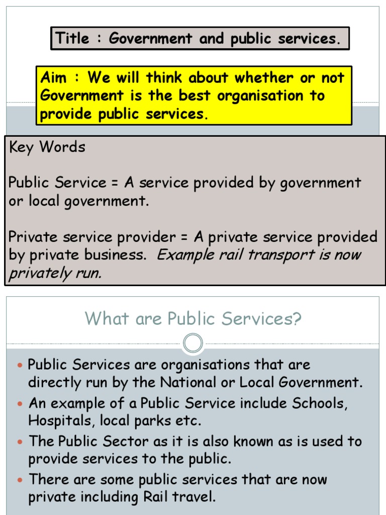 Title: Government and Public Services. Aim: We Will Think About Whether ...