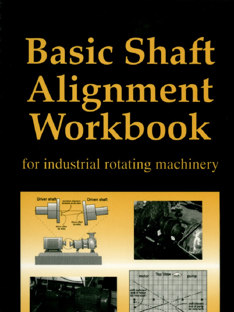 Basic Shaft Alignment Workbook, John Piotrowski | PDF