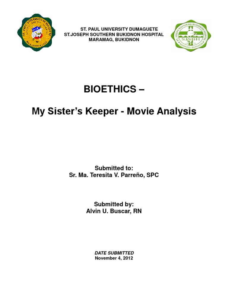 Bioethics - My Sister's Keeper - Movie Analysis: Submitted To: Sr. Ma ...