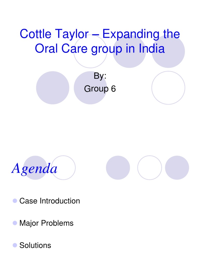 Cottle Taylor's Oral Care Strategy in India | PDF | Dentist | Oral Hygiene