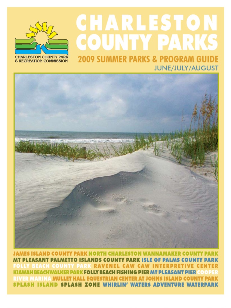 Charleston County Park and Recreation Commission Summer 2009 Quarterly Parks & Program Guide ...