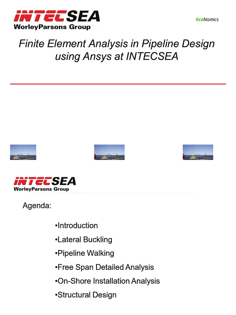 Finite Element Analysis in Pipeline Design Using ANSYS at INTECSEA ...