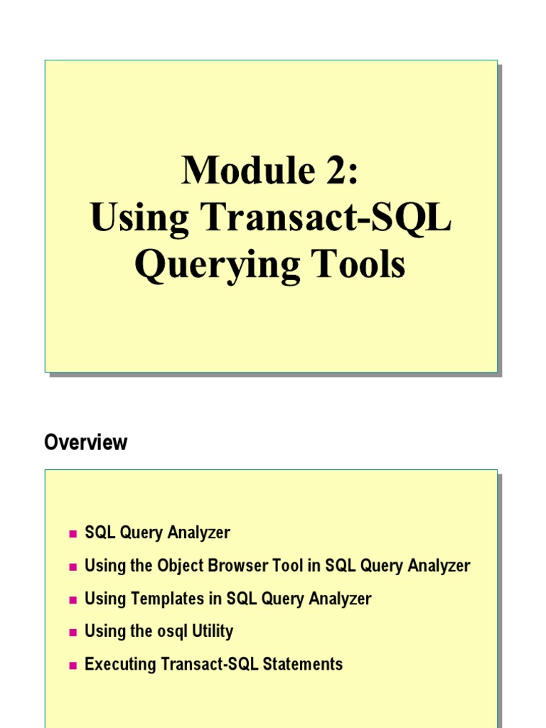 Module 2: Using T-SQL Querying Tools | PDF | Sql | Scripting Language