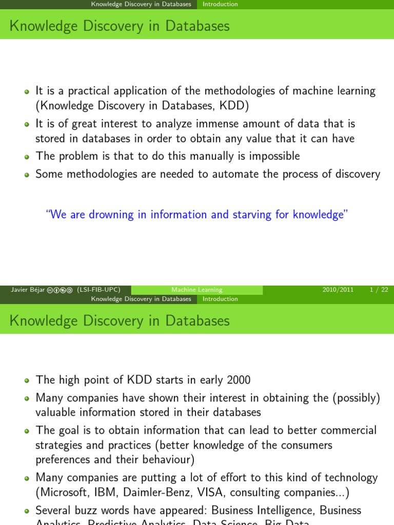 Knowledge Discovery in Databases: "We Are Drowning in Information and ...