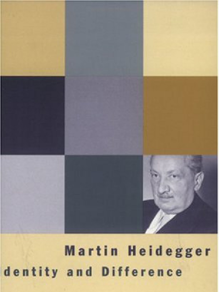 Martin Heidegger - Identity and Difference | Being And Time | Metaphysics