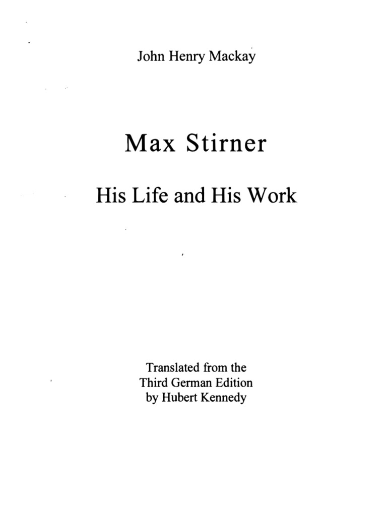 John Henry Mackay Max Stirner - His Life and His Work 2005 | PDF ...