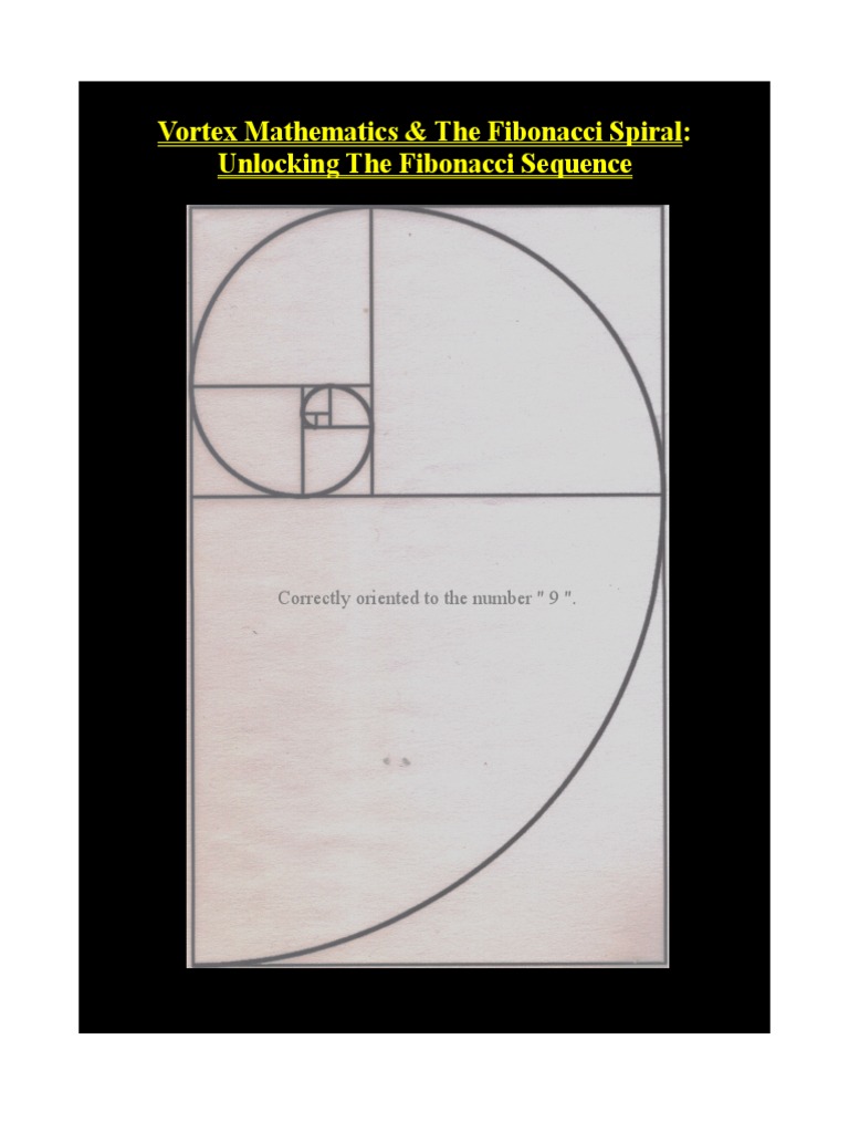 Vortex Mathematics & The Fibonacci Spiral: Unlocking The Fibonacci Sequence | PDF | Physics ...