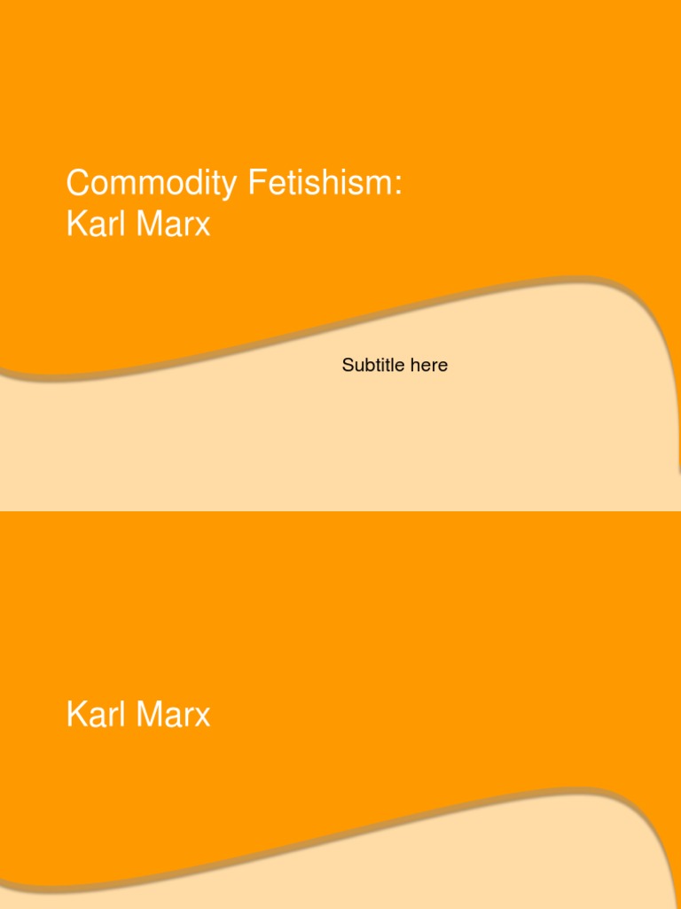 Commodity Fetishism | Commodity | Exchange Value