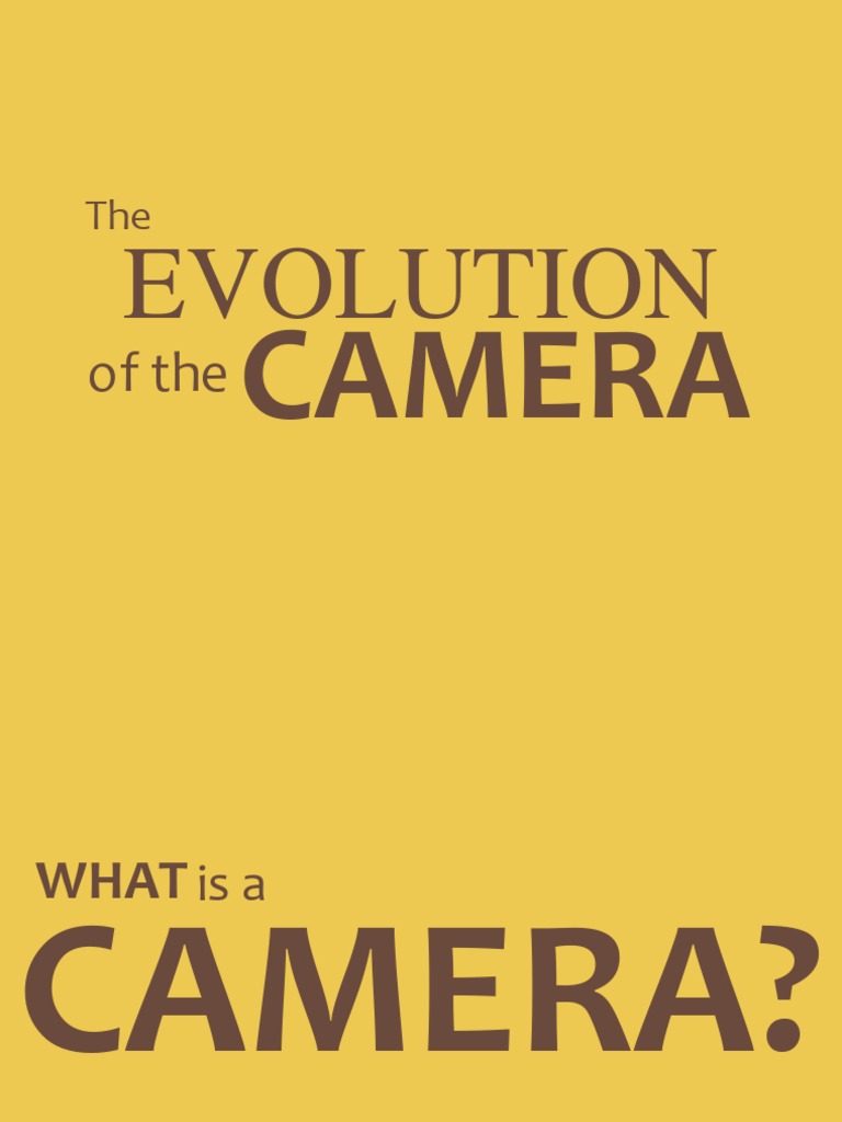 Evolution of the Camera Explained | PDF | Camera | Aperture