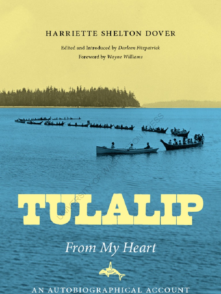 Tulalip, From My Heart: An Autobiographical Account of A Reservation ...