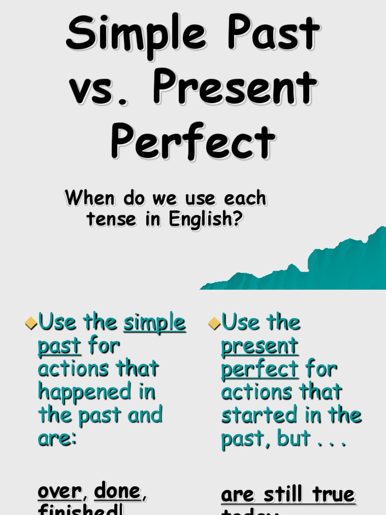 Past Simple Vs Present Perfect | PDF | Perfect (Grammar) | Grammatical ...