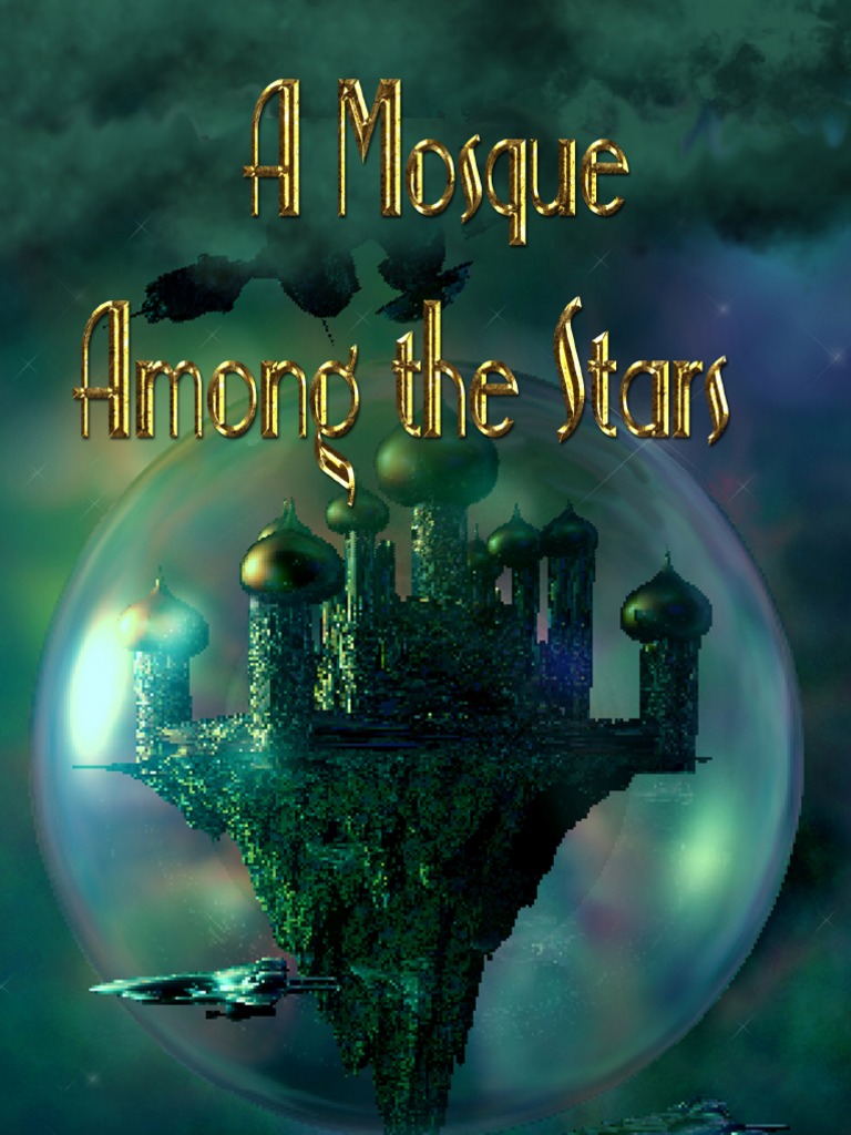 A Mosque in Universe | PDF | Muslim World | Science Fiction