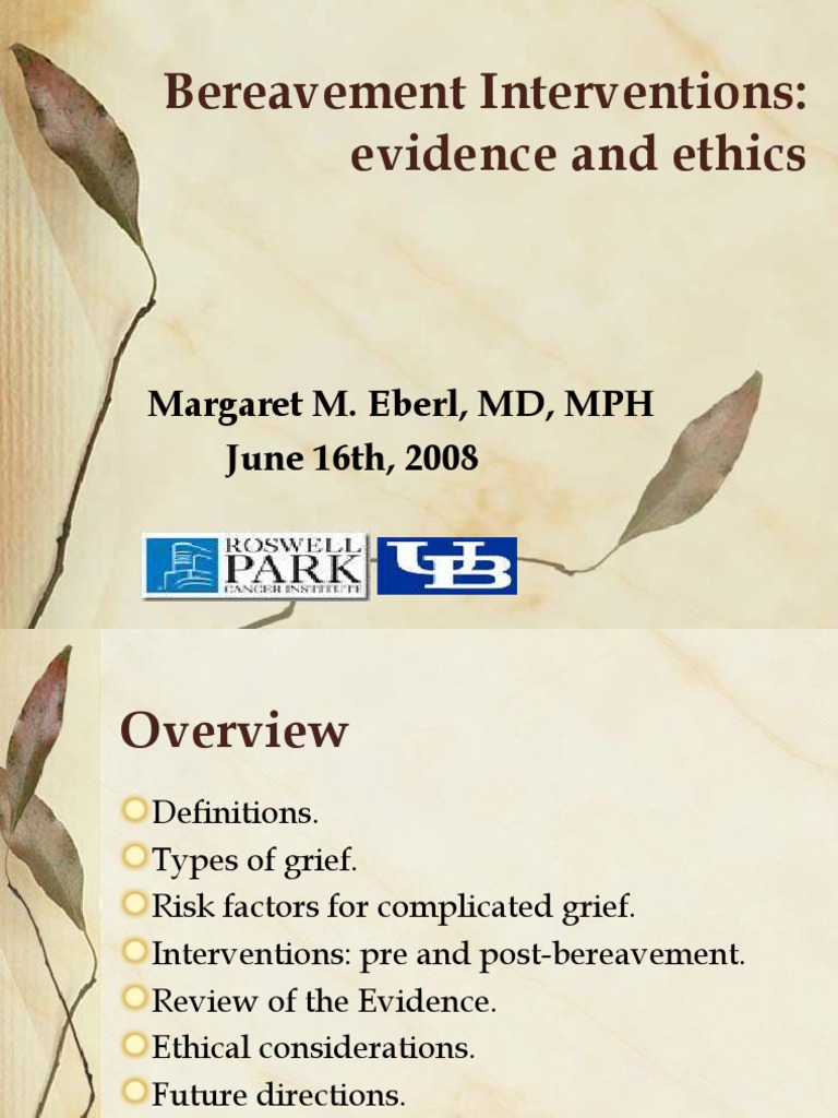 Bereavement Interventions: Evidence and Ethics: Margaret M. Eberl, MD ...
