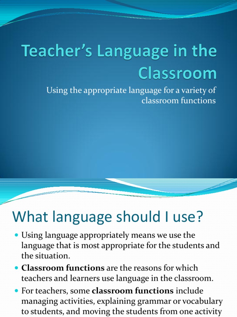 Using The Appropriate Language For A Variety of Classroom Functions ...