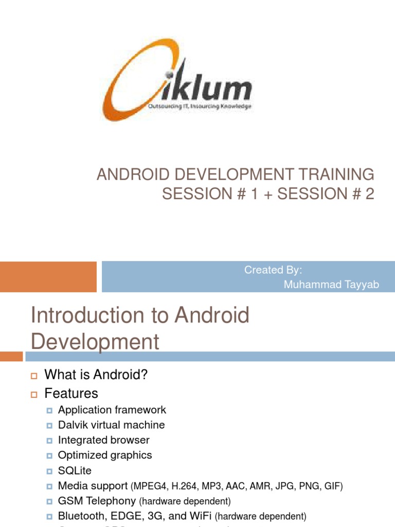 Android Development Training Session # 1 + Session # 2: Created By ...