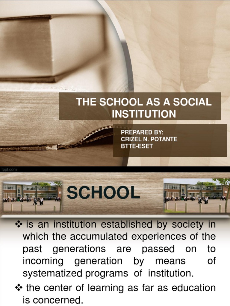 School As An INSTITUTION | PDF | Community | Teachers