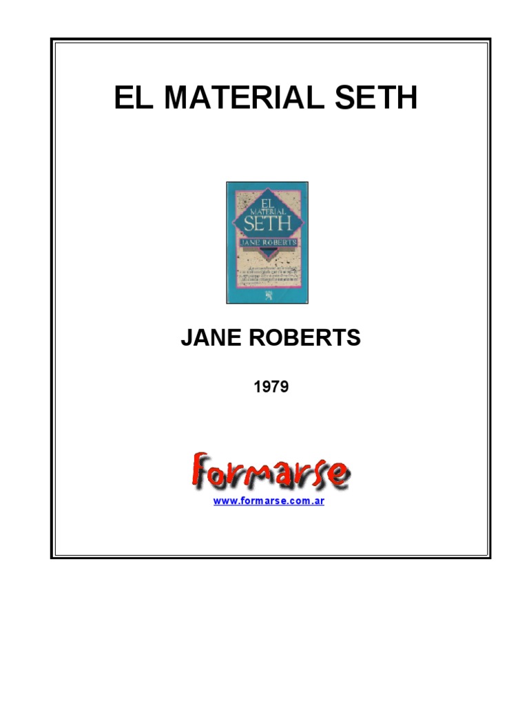 Jane Roberts El Material Seth | PDF | Filosofía | Religión y espiritualidad