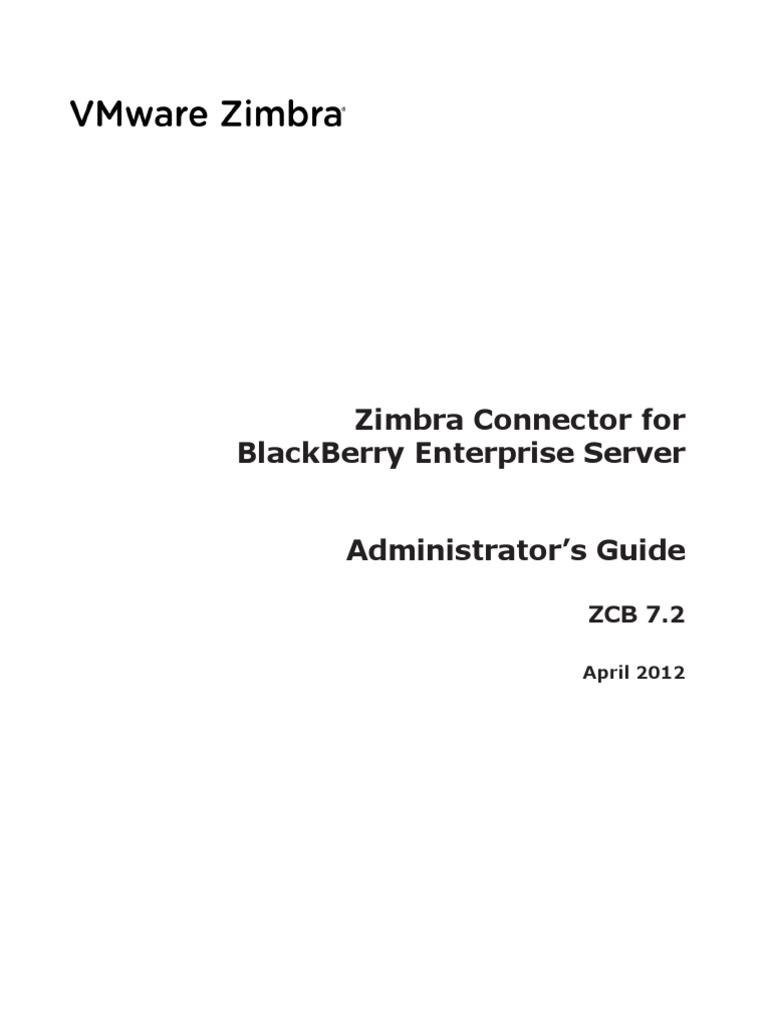 Zimbra Connector For Blackberry Enterprise Server Administrator'S Guide ...