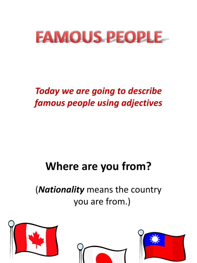 Today We Are Going To Describe Famous People Using Adjectives | PDF