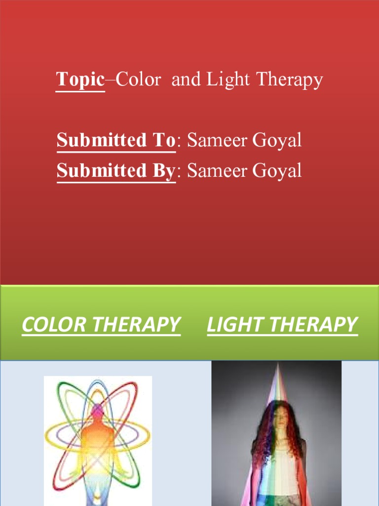Color and Light Therapy Overview | PDF | Clinical Medicine | Medicine