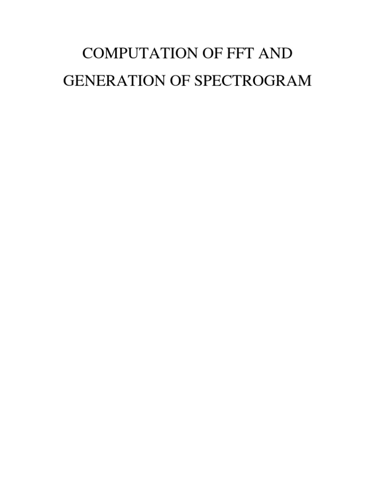 FFT Computation and Generation of Spectrogram | PDF | Data Acquisition ...