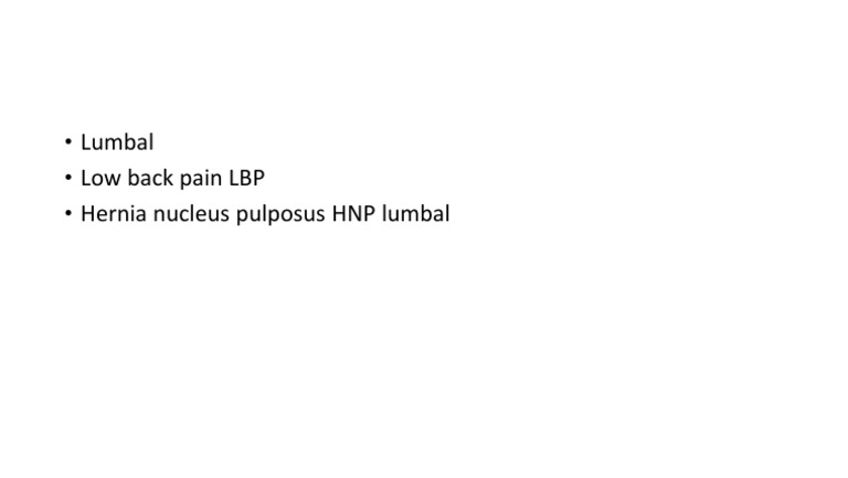 Lumbal - Low Back Pain LBP - Hernia Nucleus Pulposus HNP Lumbal | PDF