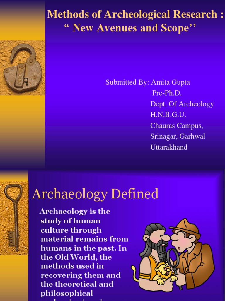new avenues & scope of archaeological methods | Archaeology ...