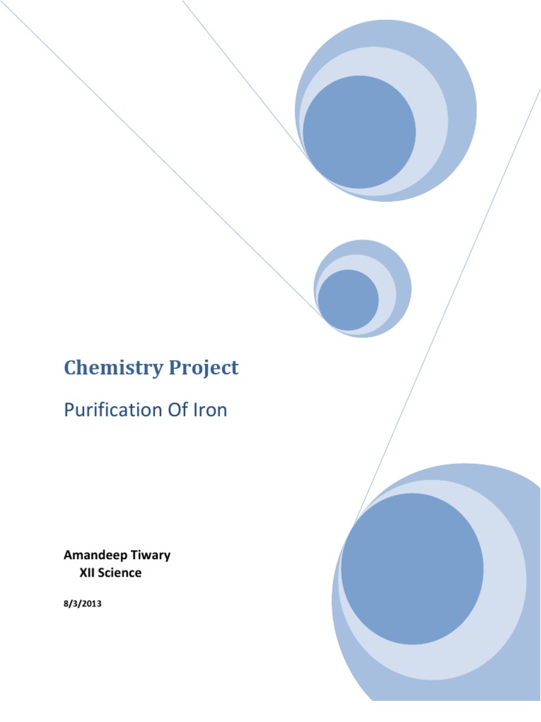 Chemistry Project: Purification of Iron | PDF | Blast Furnace | Iron