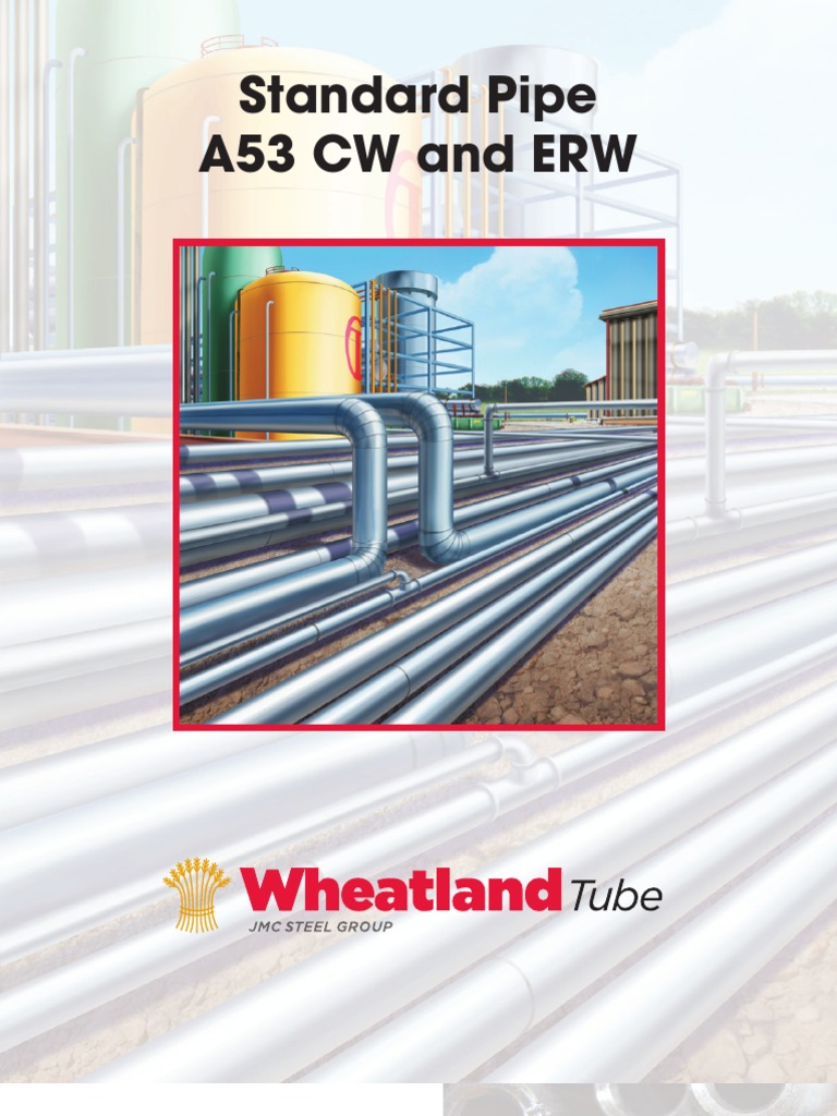 An Overview of Wheatland Tube's Standard Pipe Offerings including A53 ...