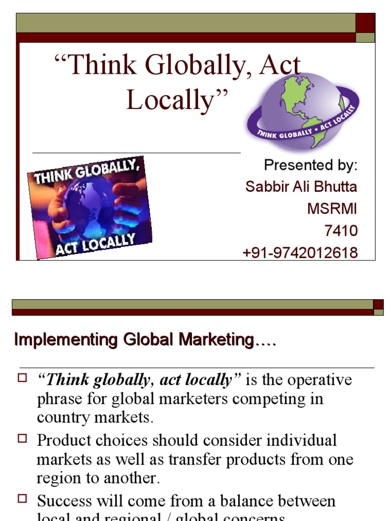 Think Globally, Act Locally | Marketing | Market (Economics)