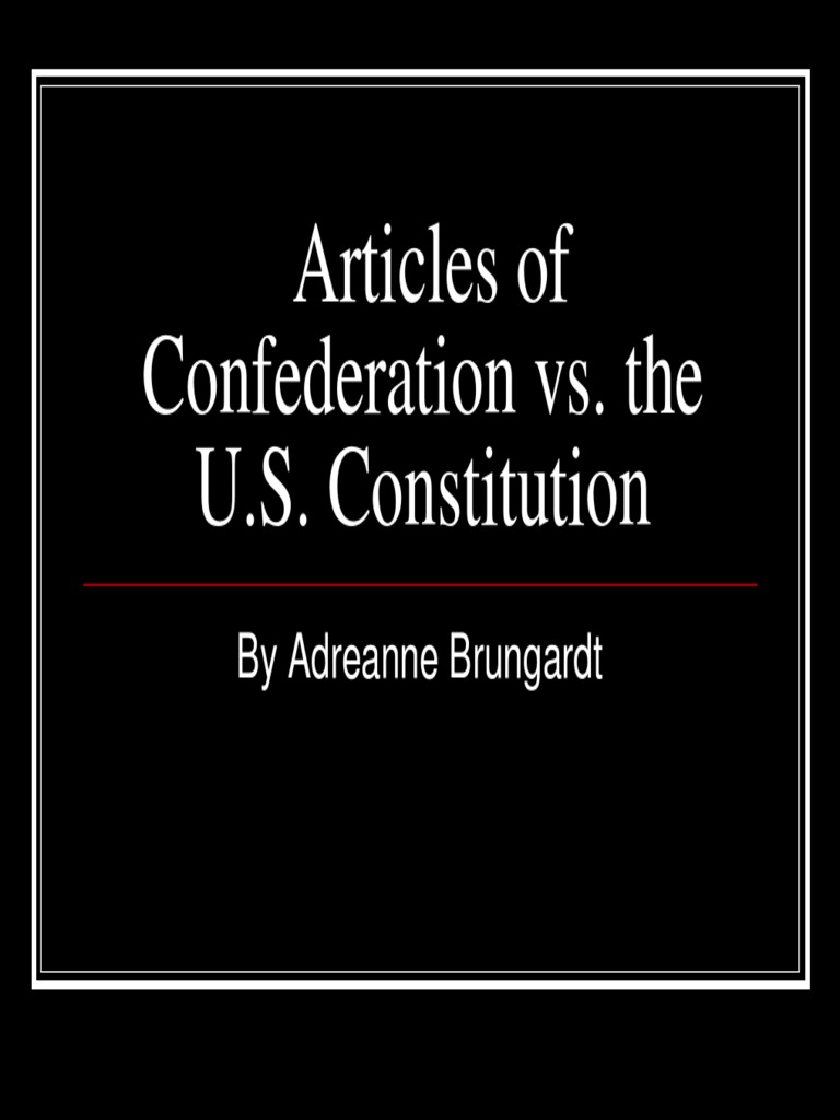 Adreanne Brungardt - Articles of Confederation Vs The Constitution ...
