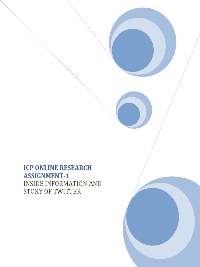 Icp Online Research Assignment-1: Inside Information and Story of Twitter | Download Free PDF ...