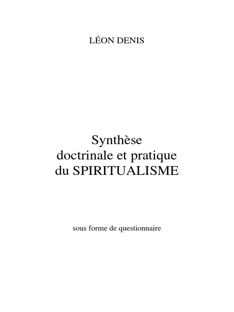 Sythese Doctrinale Et Pratique Du Spiritualisme-Leon Denis | PDF