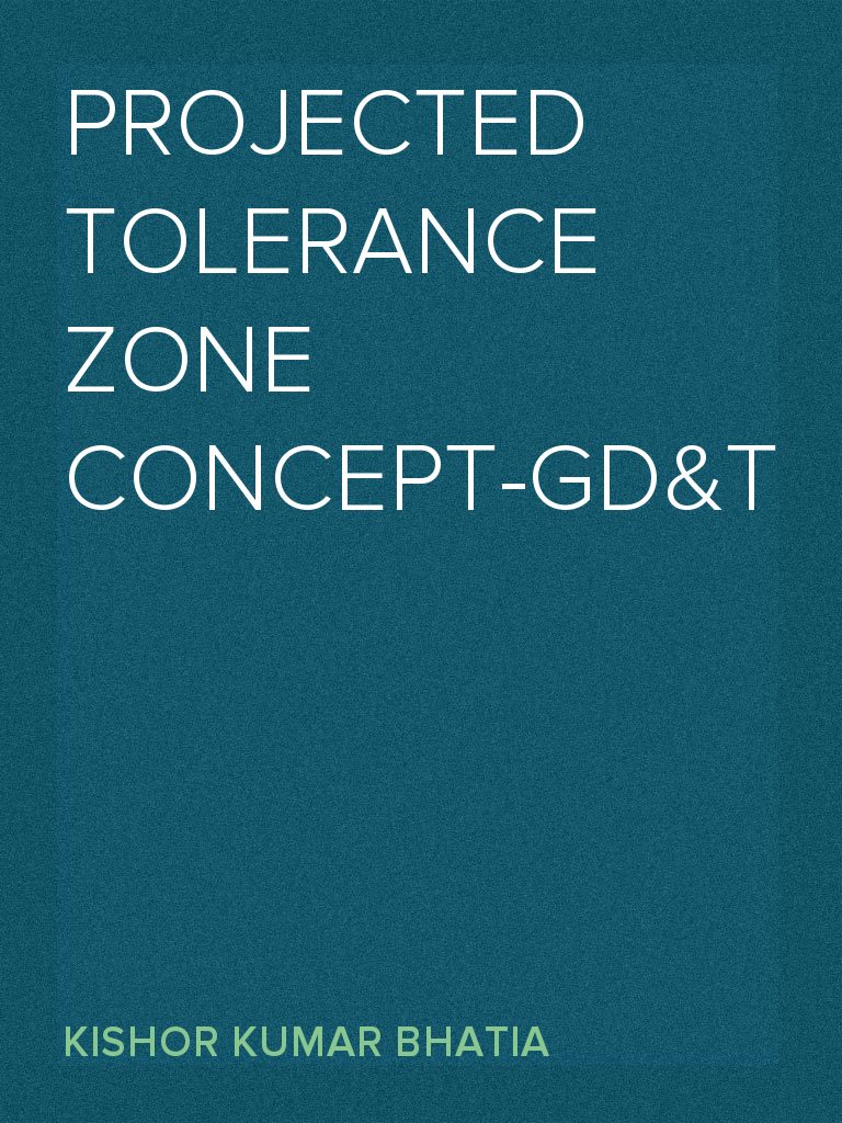 Projected Tolerance Zone Concept-GD&T | Engineering Tolerance ...