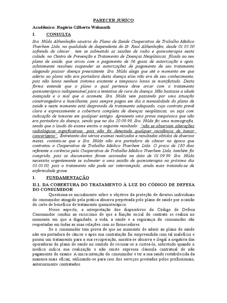 Parecer Juríco Acadêmico: Rogério Gilberto Wehmuth I. Consulta
