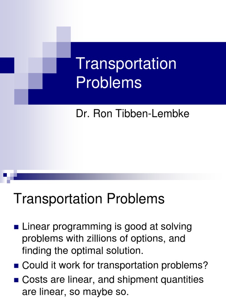 Transportation Problems: Dr. Ron Tibben-Lembke | PDF | Mathematical ...