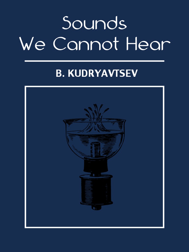 Sounds We Cannot Hear | PDF | Sound | Waves