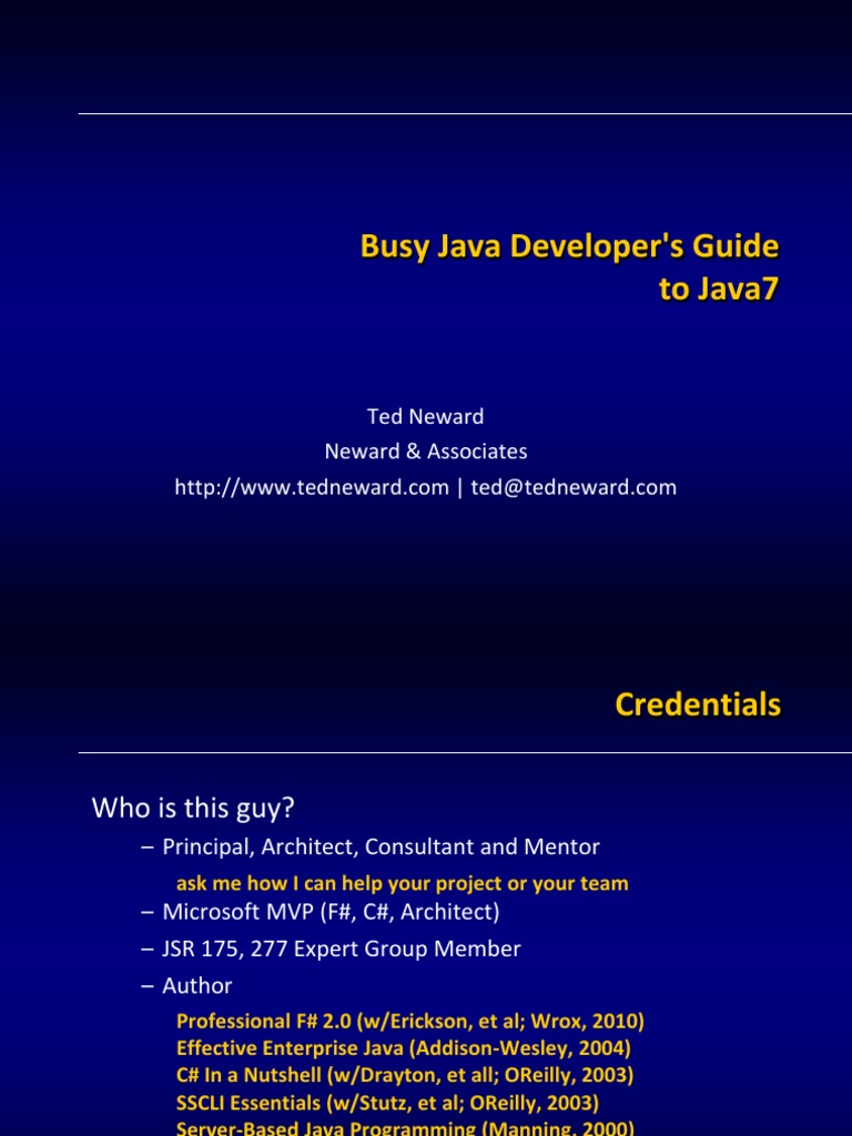 Busy Java Developer's Guide To Java7: Ted Neward Neward & Associates ...