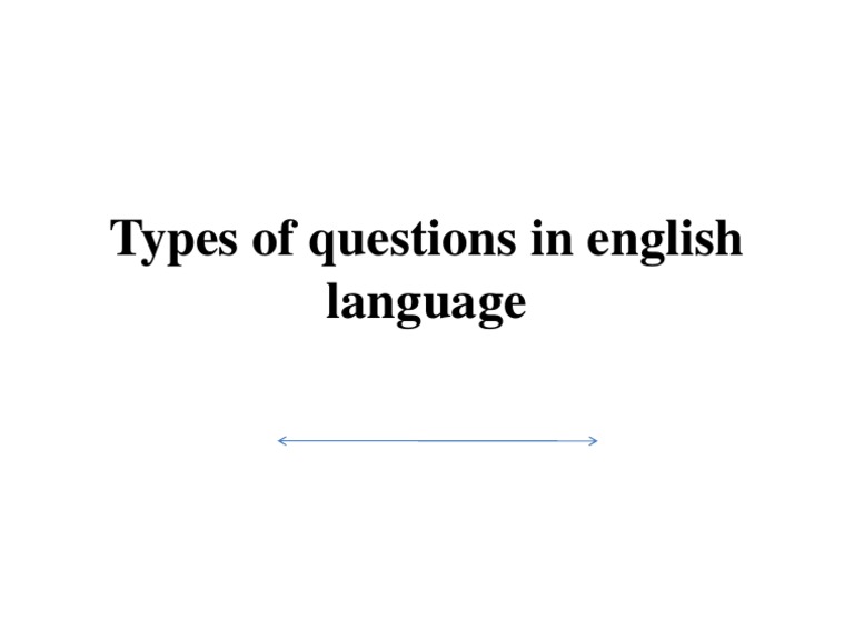Types of Questions in English Language | PDF
