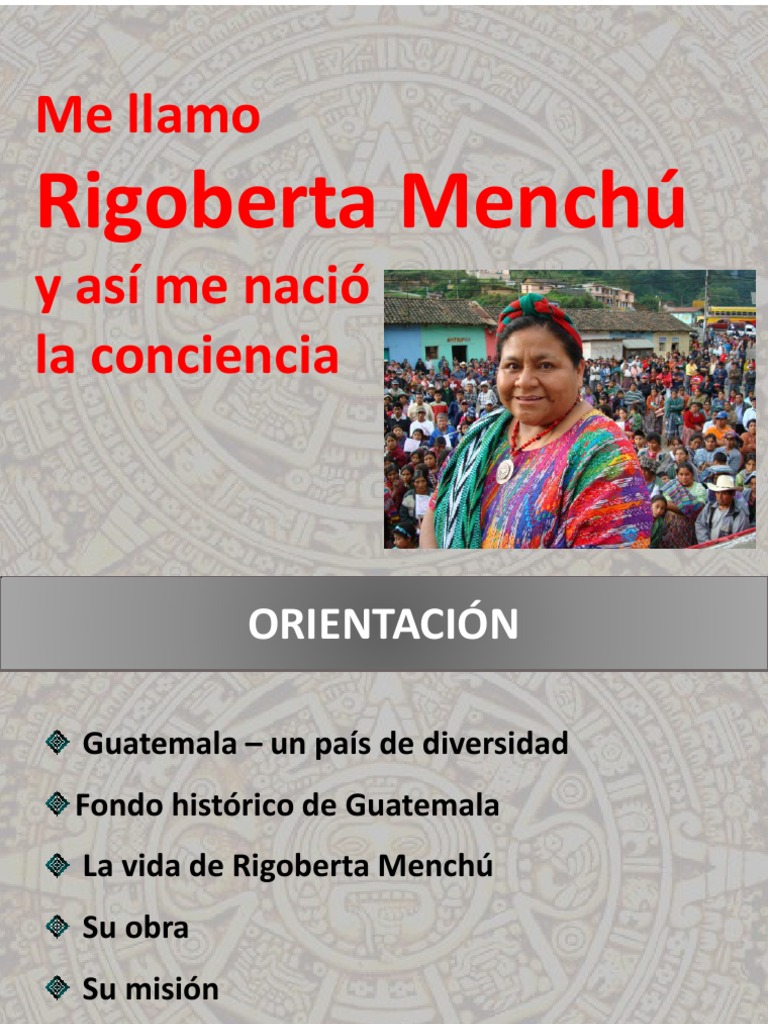 La historia de lucha y resistencia de Rigoberta Menchú | PDF ...