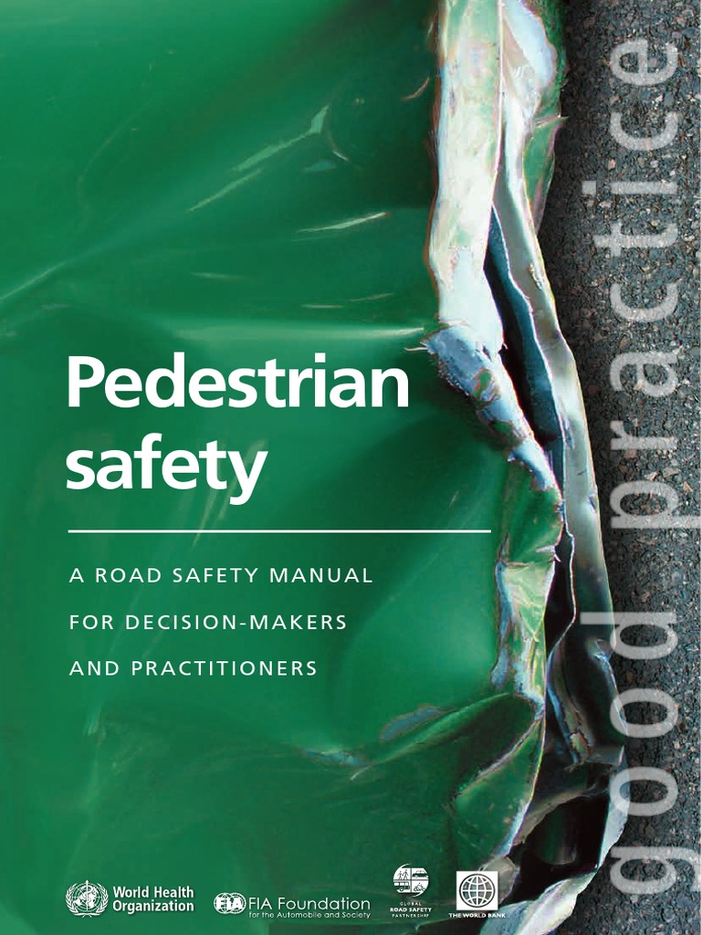 Pedestrian Safety. A Road Safety Manual for Decision-Makers and ...
