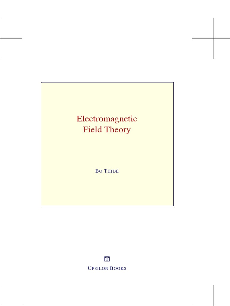 Electromagnetic Field Theory - Bo Thidé PDF | PDF | Classical ...